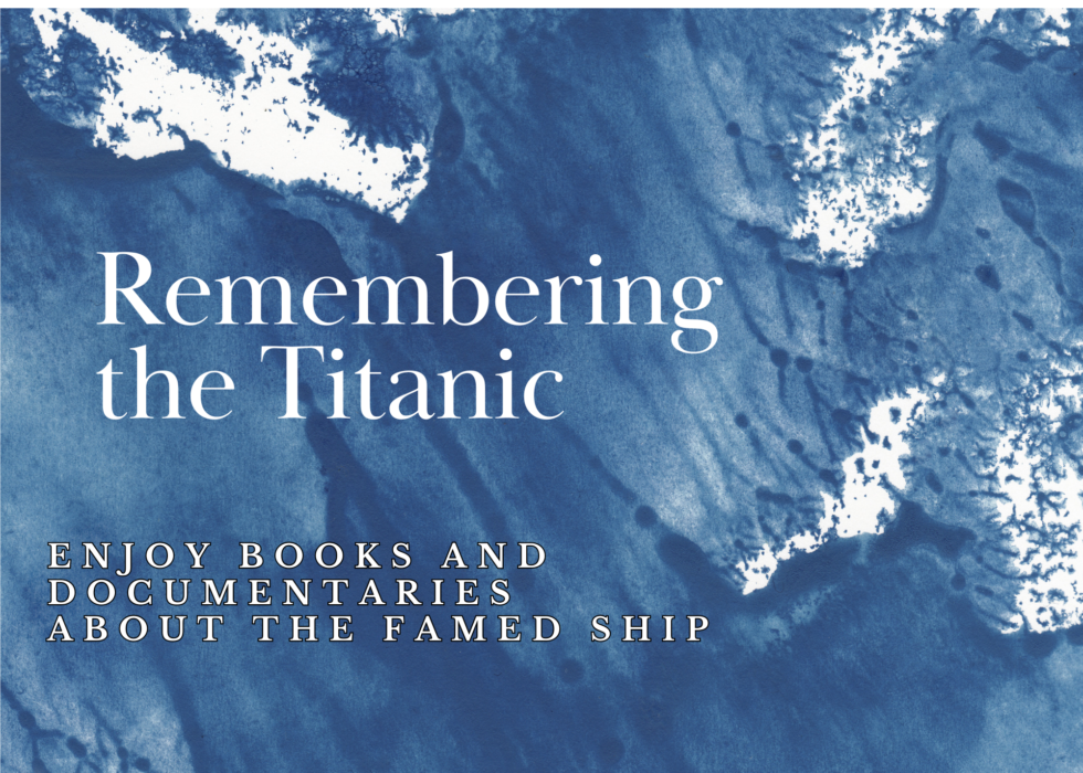 Remembering The Titanic | NBPL